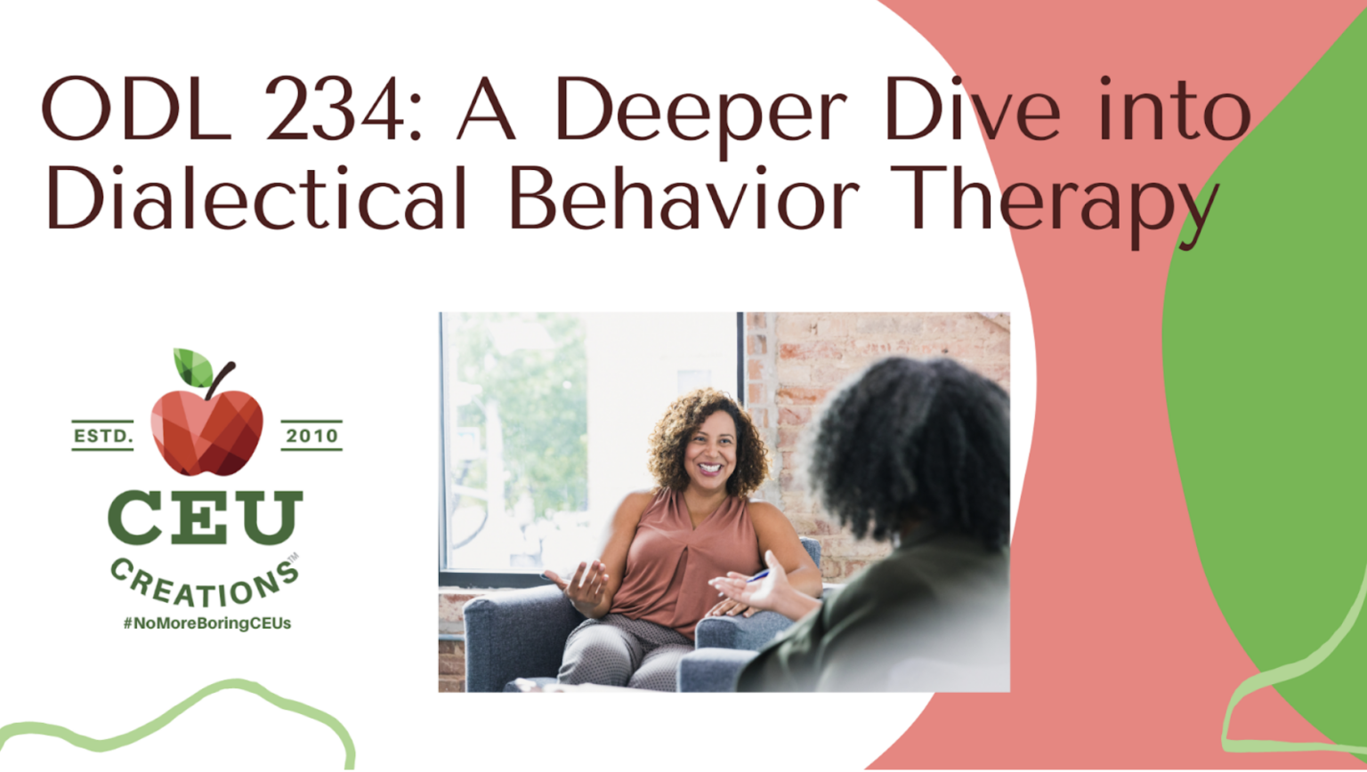 ODL 234: A Deeper Dive into Dialectical Behavior Therapy - CEU Creations