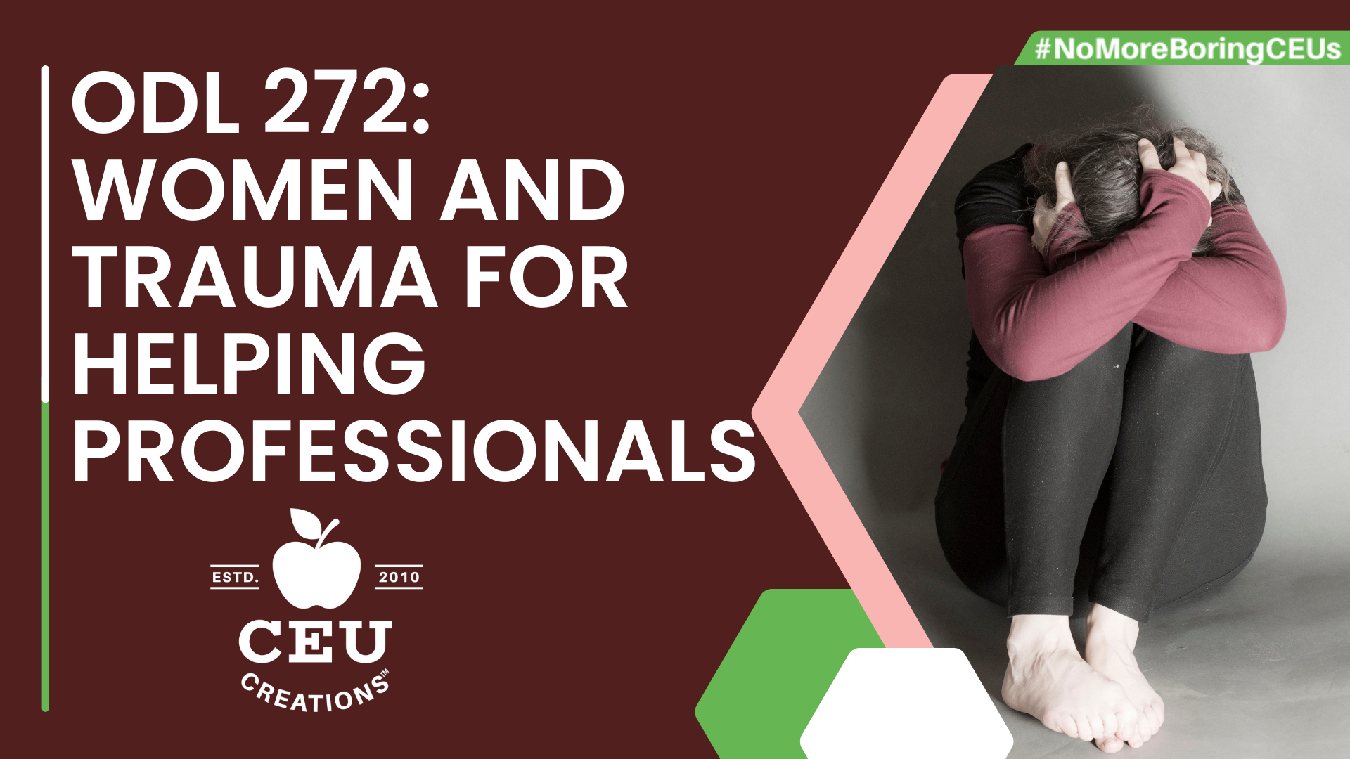 ODL 272: Women and Trauma for Helping Professionals - CEU Creations